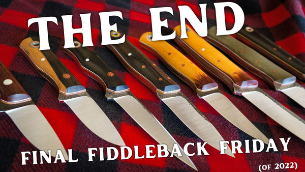Fiddleback Friday 12/23/22 - Video Preview - Fiddleback Forge