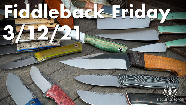 Fiddleback Friday 3/12/21 - Video Preview - Fiddleback Forge