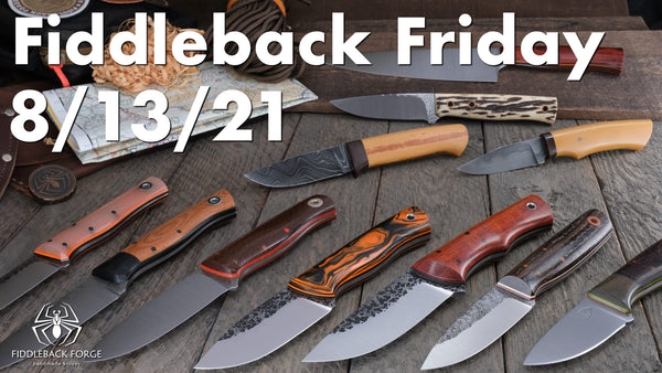 Fiddleback Friday 8/13/21 - Video Preview - Fiddleback Forge