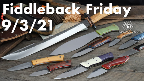 Fiddleback Friday 9/3/21 - Video Preview - Fiddleback Forge